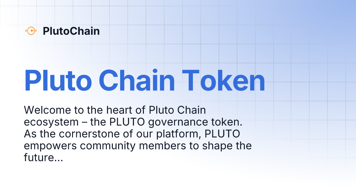 Pluto Chain Token | PlutoChain